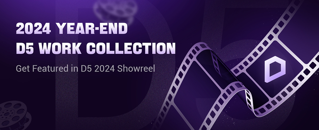 [Closed] 2024 D5 Work Collection | Submit Now to Get Featured in D5 Showreel - News - D5 RENDER ...